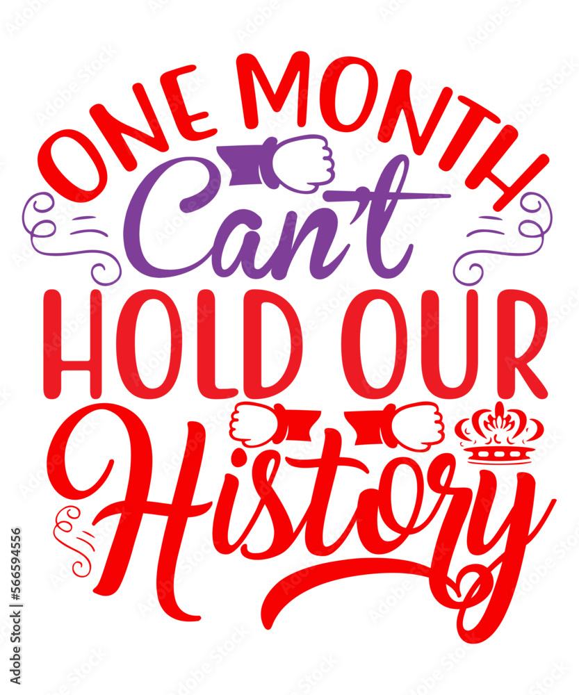 Vetor de One month can't hold our history SVG, black History Month SVG ... Vetor de One month can't hold our history SVG, black History Month SVG ...