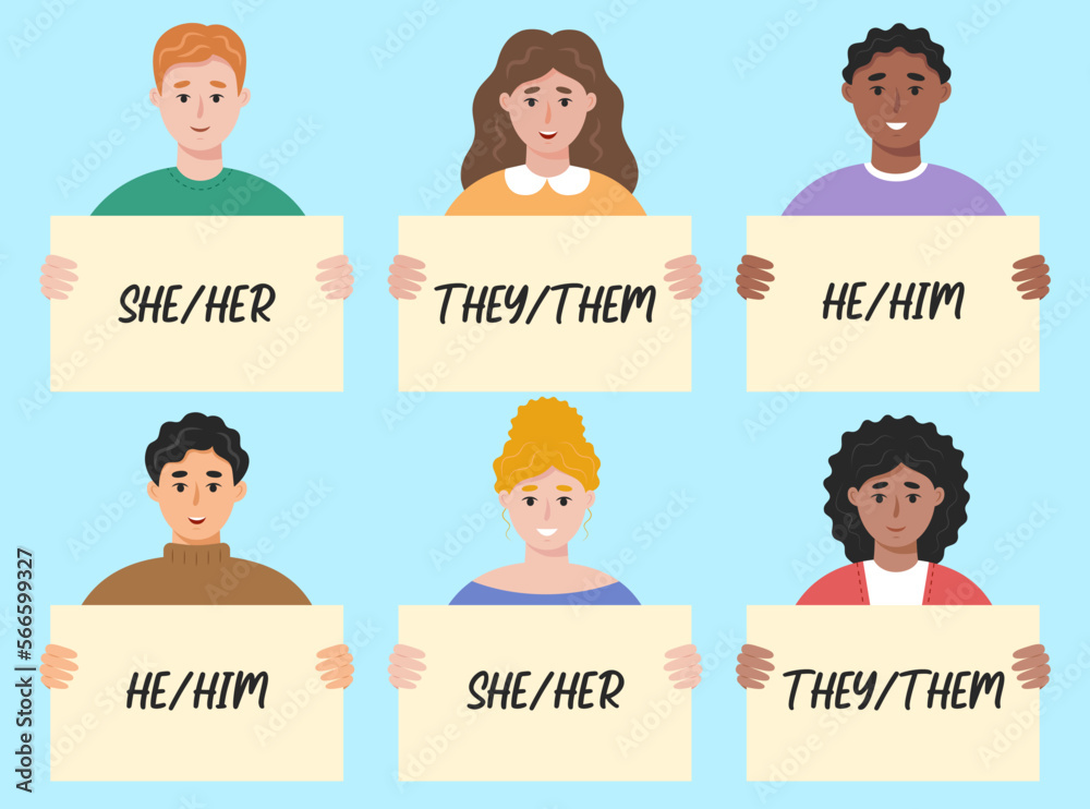 Group of people holding signs with different gender pronouns. He, she ...