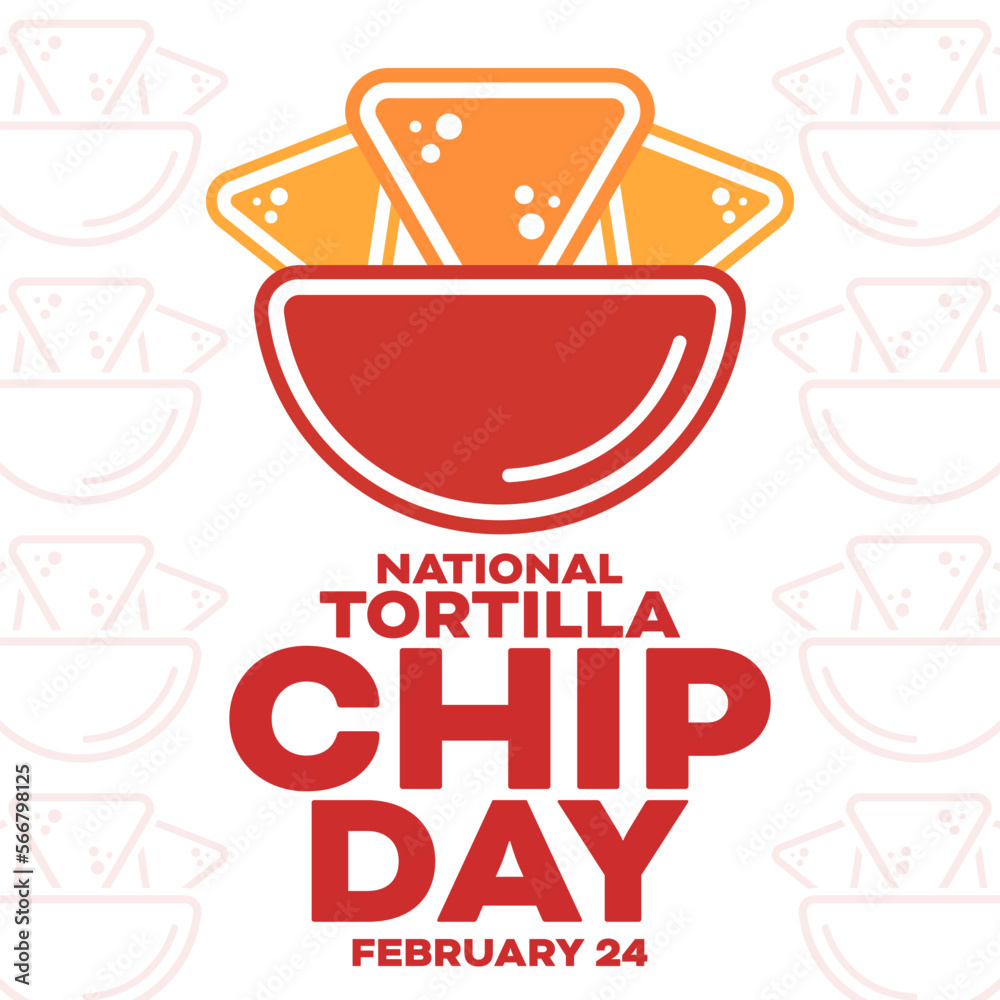National Tortilla Chip Day. February 24. Vector illustration. Holiday ...