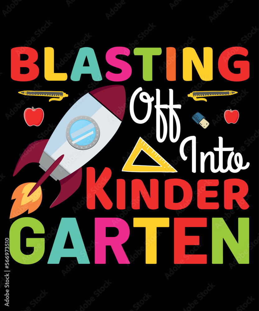 blasting Off into Kindergarten, Happy back to school day shirt print ...
