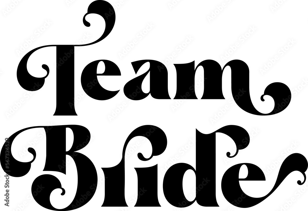Ilustrace „Team Bride svg file for tshirt print, ready for print ...