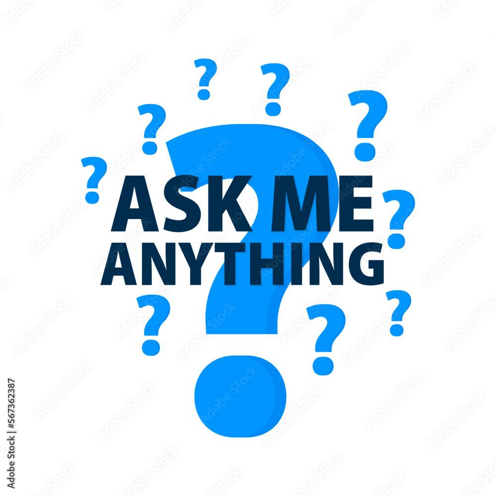 Ask me anything. Question mark label. Vector illustration. Stock Vector ...