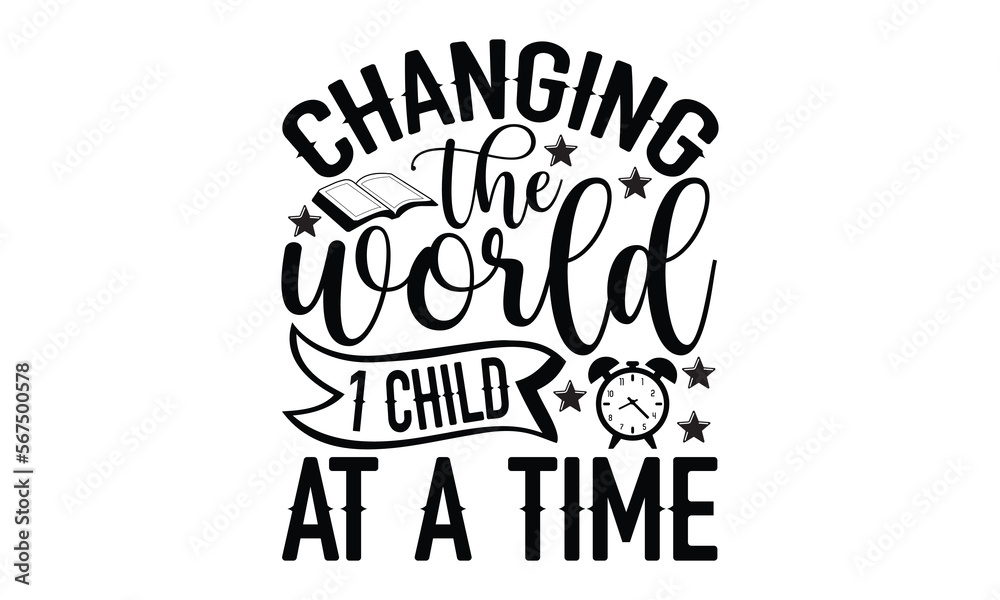 Changing the world 1 child at a time- Teacher svg design, Hand drawn ...