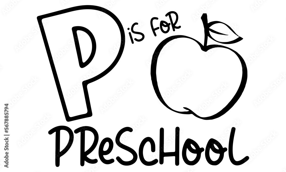 P Is for Preschool SVG, Back to School Cut File, Kids' Saying, Teacher ...