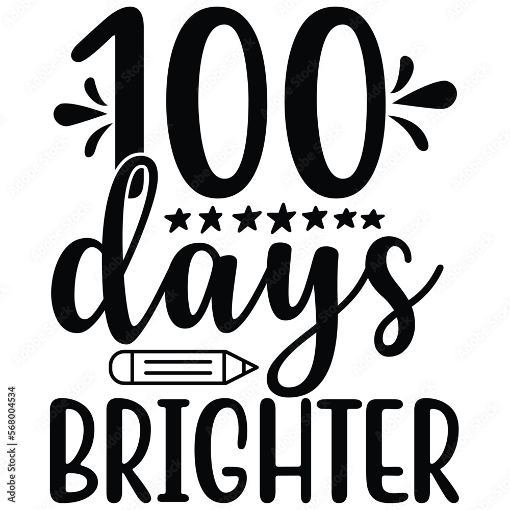 100 days brighter, Happy back to school day shirt print template ...