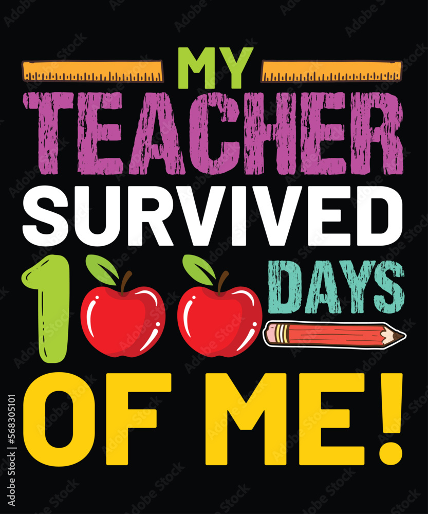 My Teacher Survived Days Of Me, Happy back to school day shirt print ...