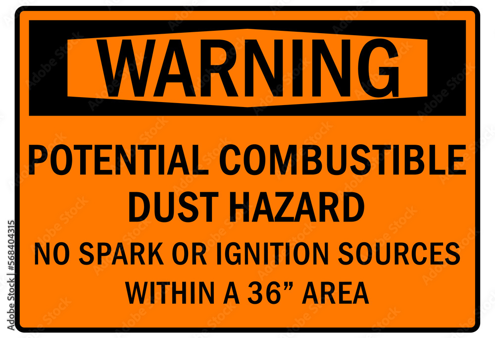 Combustible dust warning sign and labels potential combustible dust ...