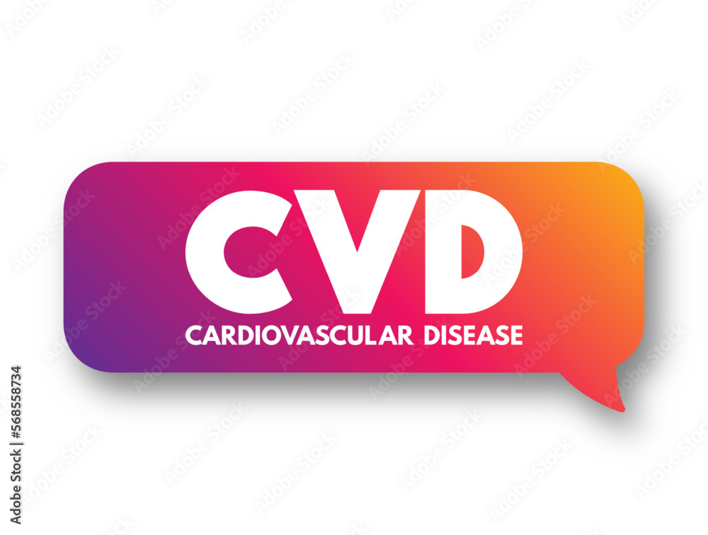 CVD Cardiovascular Disease - group of disorders of the heart and blood ...