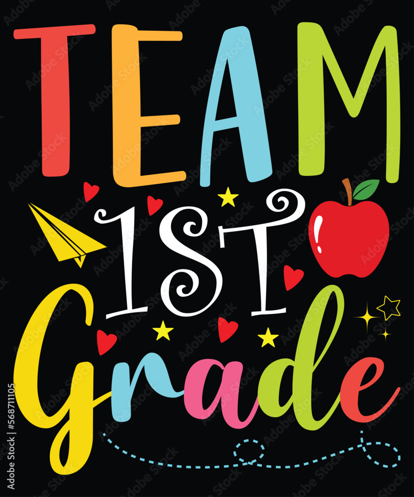 Team 1ST Grade, Happy back to school day shirt print template ...