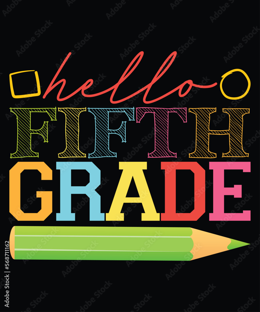 Hello Fifth Grade, Happy back to school day shirt print template ...