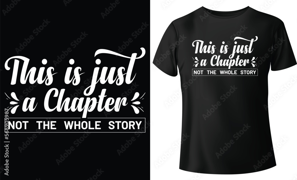 This is just a chapter not the whole story typography vector t-shirt ...