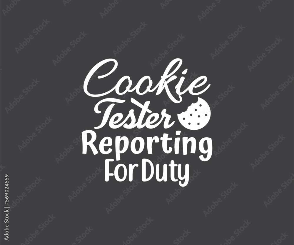 Cookie Tester Reporting For Duty, Cookie SVG, Baking SVG, Cookie Svg ... Cookie Tester Reporting For Duty, Cookie SVG, Baking SVG, Cookie Svg ...