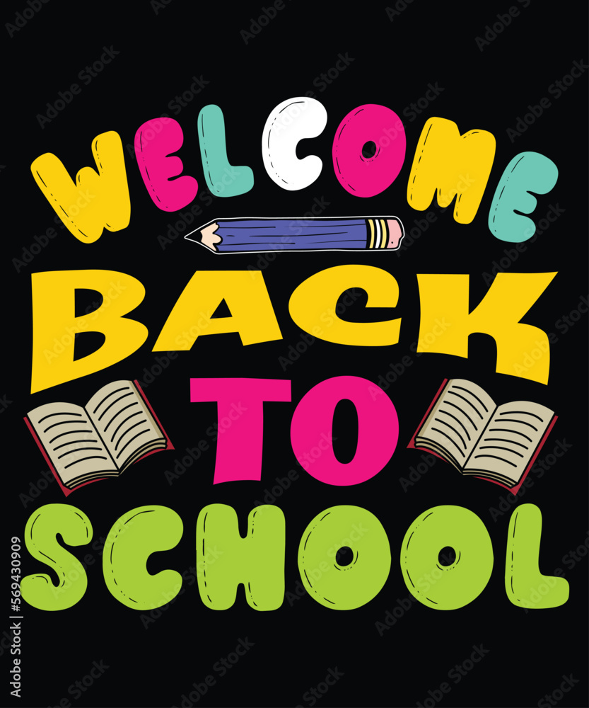 Welcome Back To School, Happy back to school day shirt print template ...
