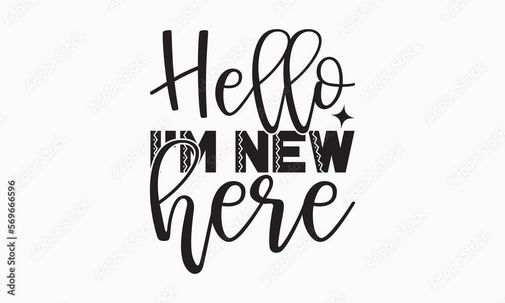 Vecteur Stock Hello I'm new here - Sibling Hand-drawn lettering phrase ...