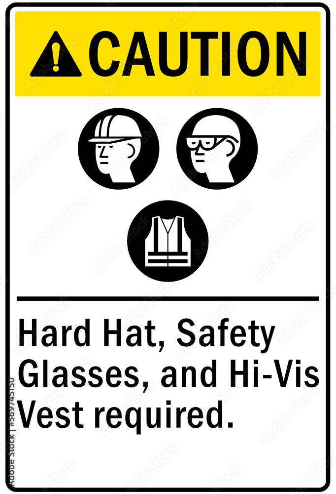 Hard hat sign and labels hard hat, safety glasses, and hi-vis vest ...