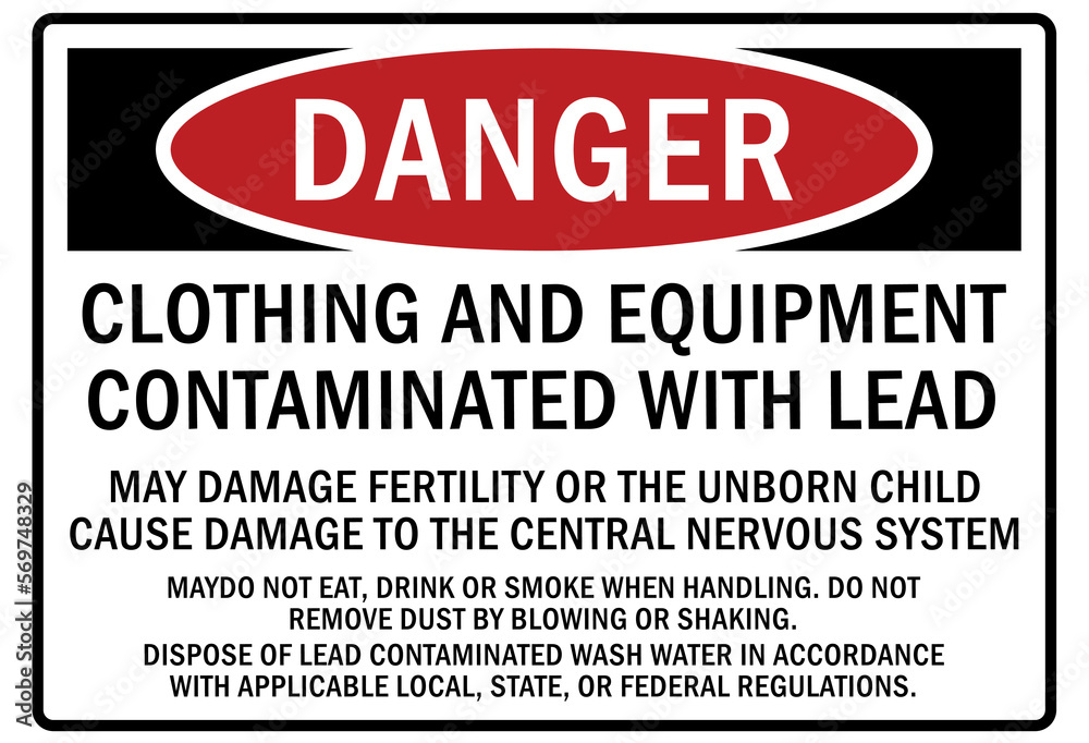 Lead hazard warning sign and labels clothing and equipment contaminated ...