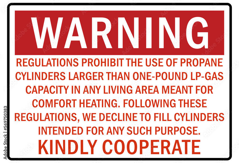 Propane warning sign and labels regulation prohibit the use of propane ...