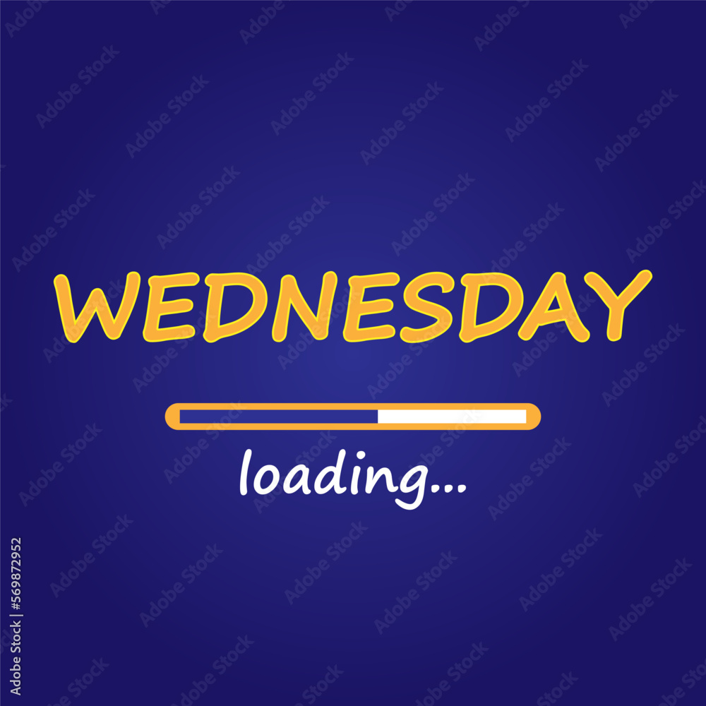 Vecteur Stock Wednesday loading. Days of week template. The wensday is ...