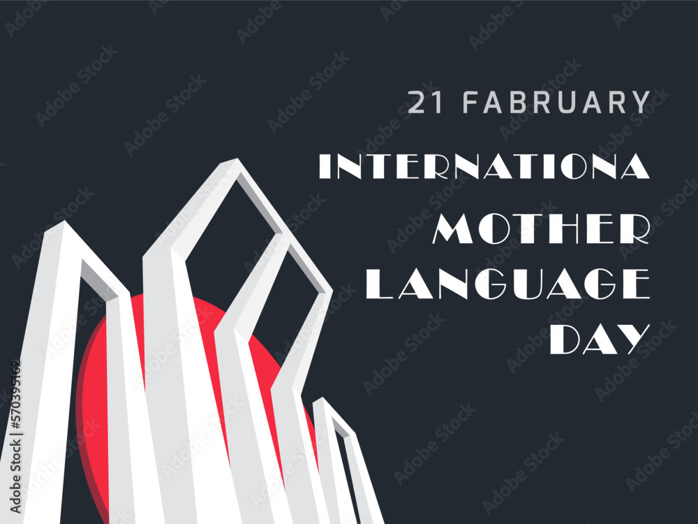 International Mother Language Day. Illustration of Shaheed Minar with ...