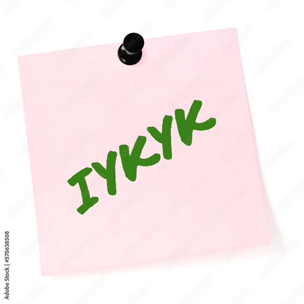 If you know, you know acronym IYKYK text macro closeup, green marker ...