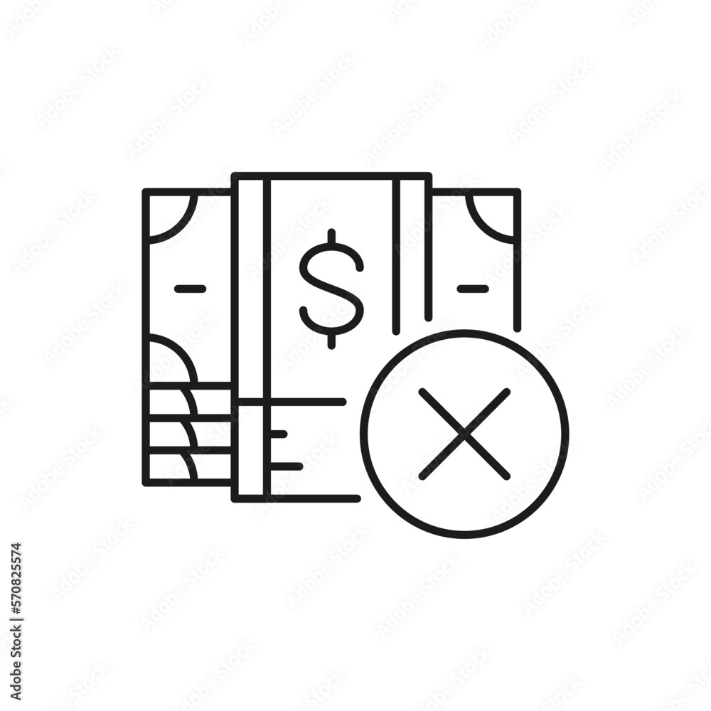 Money banknotes with cross mark, credit rejected, incorrect lineal icon ...