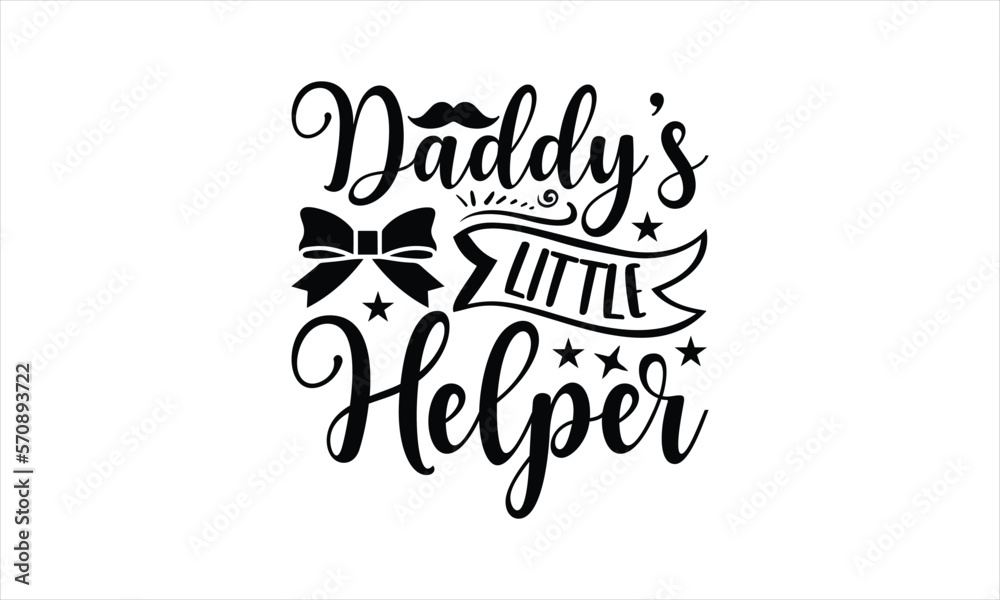 Poster Daddy’s little helper - Baby T-shirt Design, Hand drawn ...