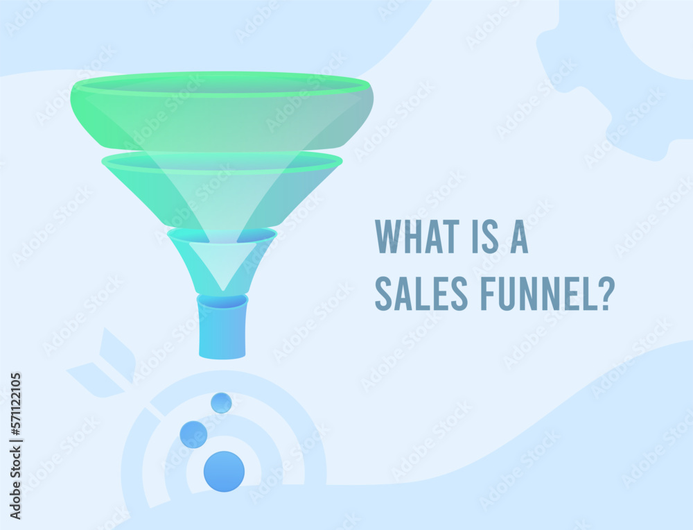 What is a Sales Funnel concept illustration. Depicts the concept of the ...