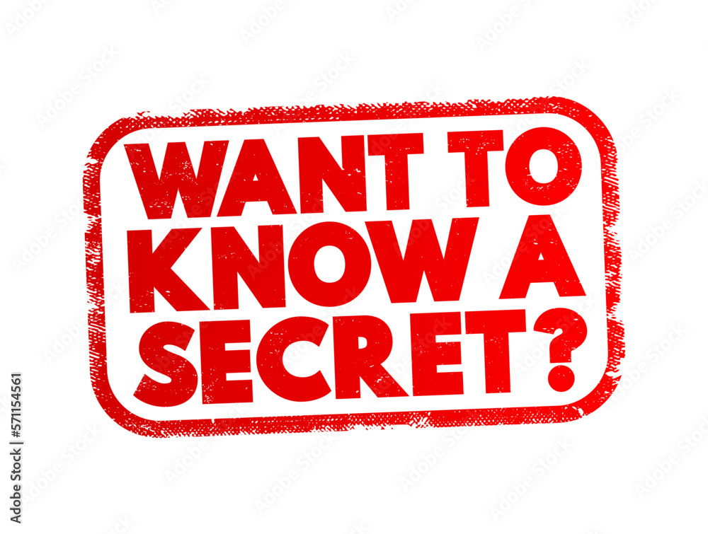 Want To Know A Secret Question text stamp, concept background Stock ...