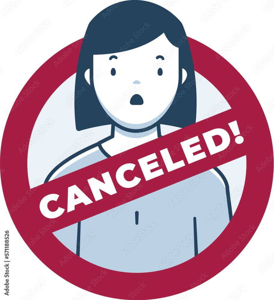 Cancel culture concept, female version. Young woman being canceled sign. Vector illustration ...