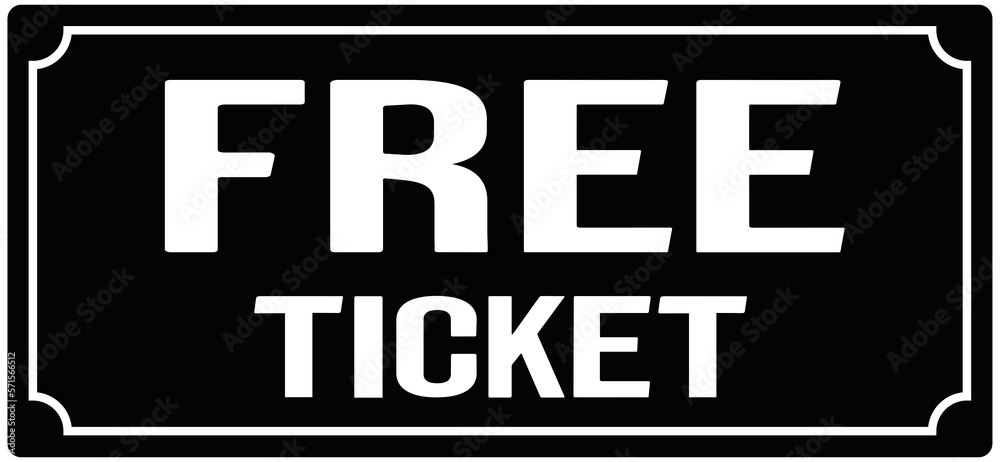 Sign in black color that says : free ticket Stock Illustration | Adobe ...
