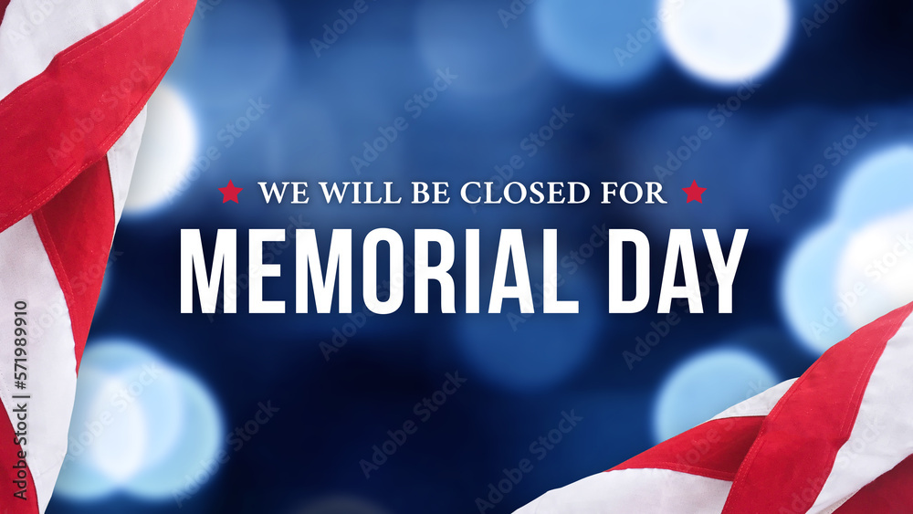 Memorial Day Closed Sign Illustration with American Flag Background and ...