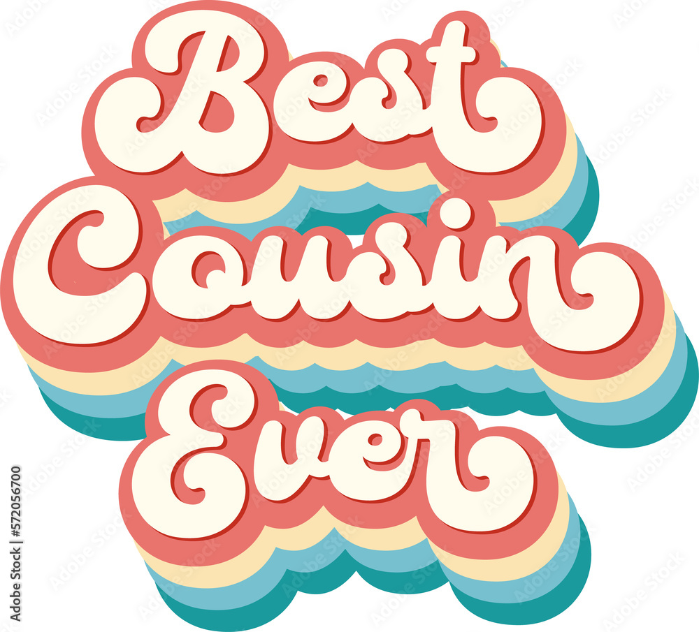 Greatest Cousin Ever