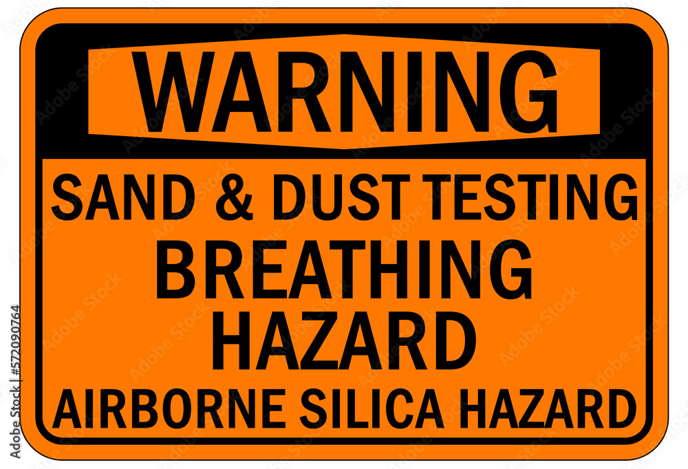 Silica hazard chemical warning sign and labels sand and dust testing ...