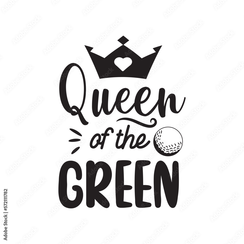Queen of The Green. Golf Handwritten Inspirational Motivational Quote ...