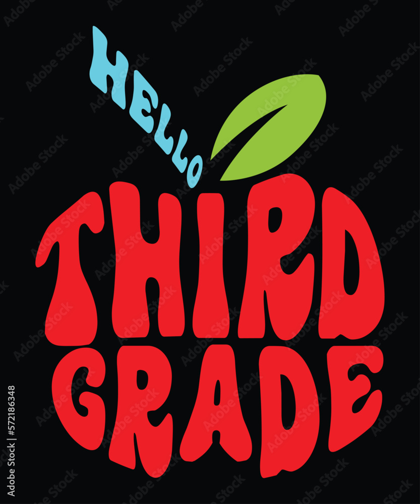 Hello Third Grade, Happy back to school day shirt print template ...