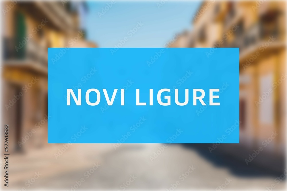 Novi Ligure: Der Name der italienischen Stadt Novi Ligure in der Region ...