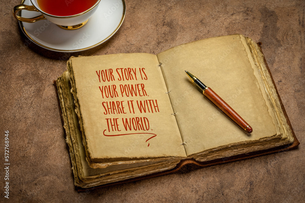 Your story is your power. Share it with the world. Inspirational ...