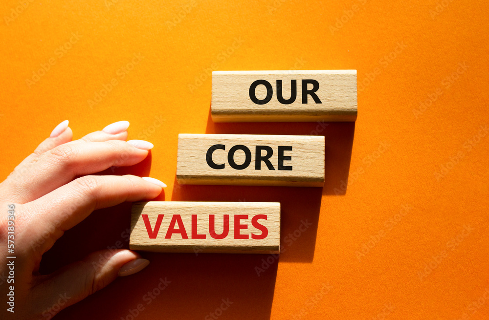 Our core values symbol. Concept words 'Our core values' on wooden ...