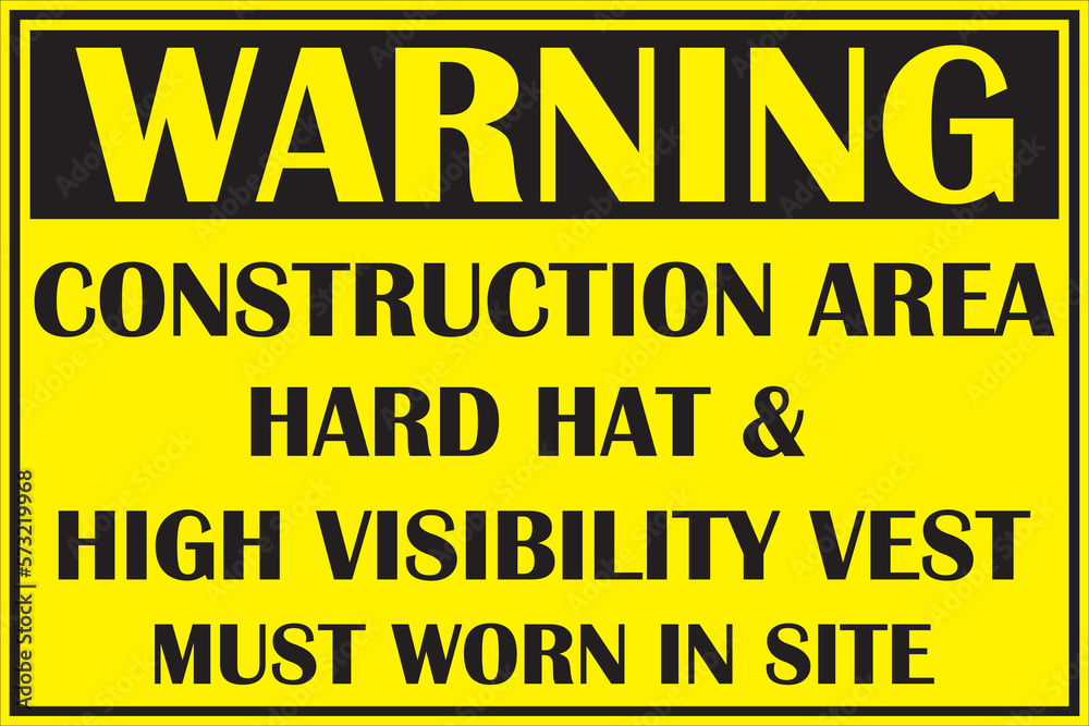 Construction site warning sign vector, high visibility jackets must be ...