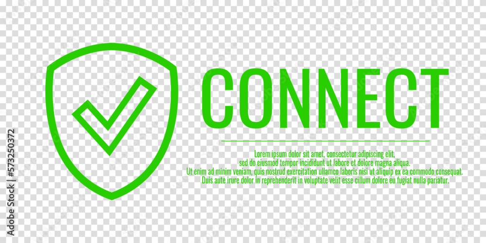 Green word CONNECT. Banner shield check mark icon. Protect it connect ...