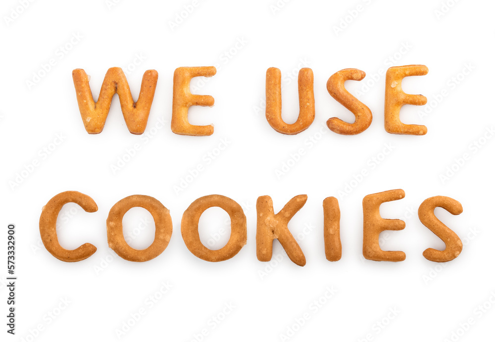 We use cookies caption made from tea cookies alphabet on a white ...