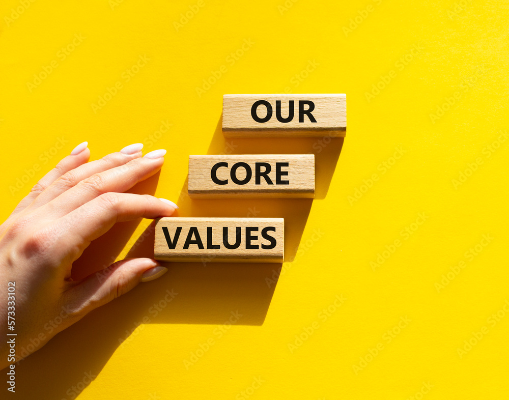 Our Core Values Symbol Concept Words Our Core Values On Wooden Blocks Beautiful Yellow
