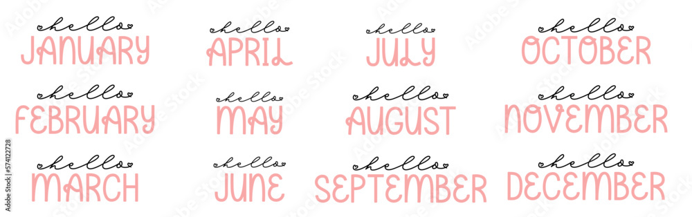 Set of lettering with names of months plus hello. 12 months with Hello ...