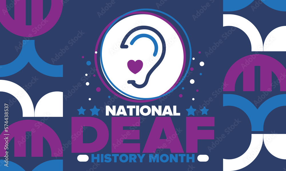 National Deaf History Month. Celebrated from March through April in ...