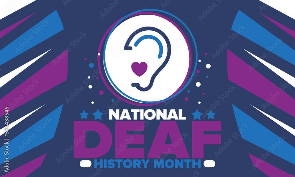 National Deaf History Month. Celebrated from March through April in ...