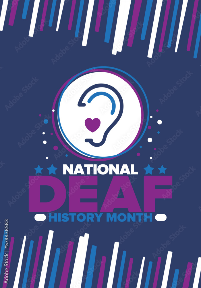National Deaf History Month. Celebrated from March through April in ...