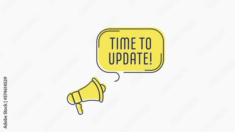 Time to update! Announcement Message With Megaphone and yellow Speech ...