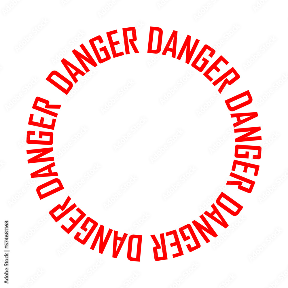 Danger warning label. Danger warning sign, sticker or poster. Dangerous ...