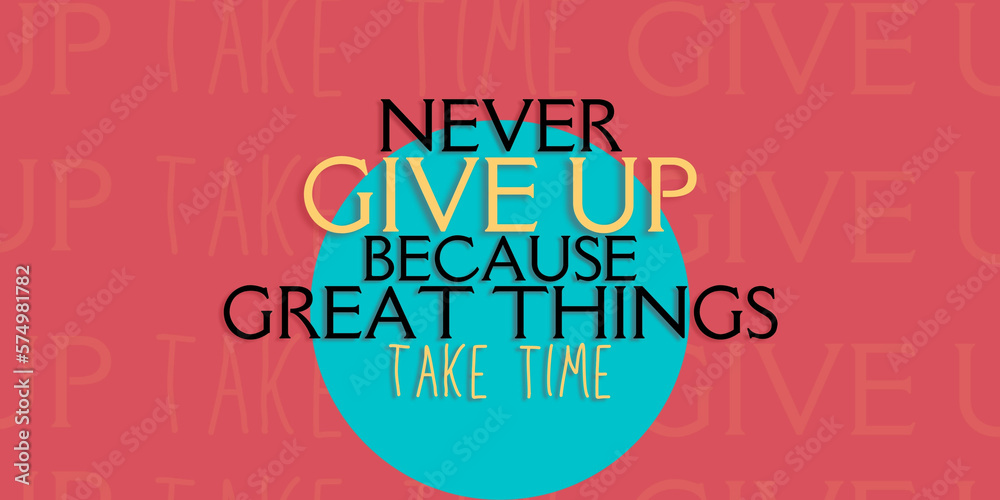 Red modern, Never give up because great things take time, motivational ...