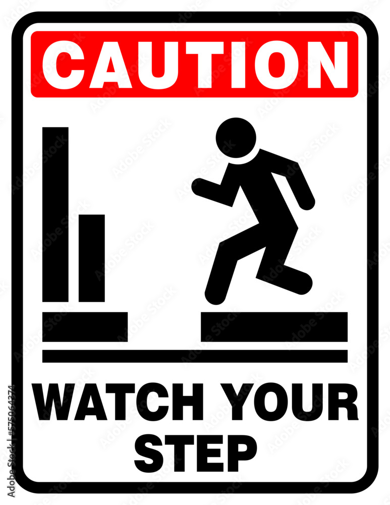 Caution watch your steps safety sign Stock Vector | Adobe Stock